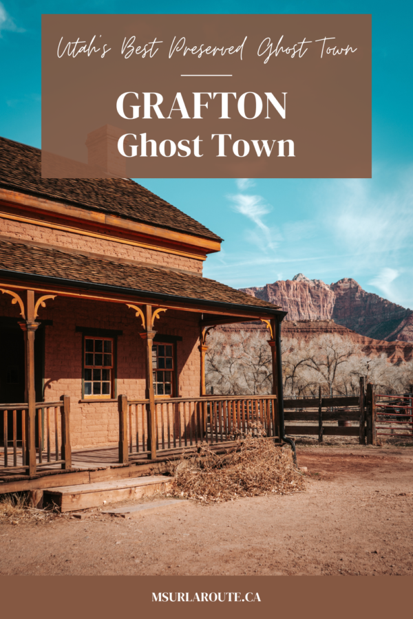 Grafton Ghost Town: Utah’s Best Preserved Ghost Town Near Zion